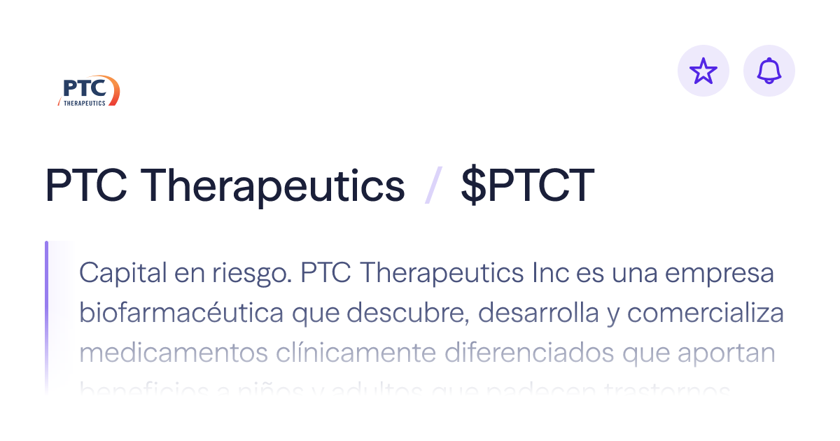 Compra acciones de PTC Therapeutics | Precio de $PTCT | Lightyear