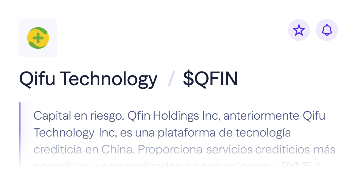 Compra acciones de Qifu Technology | Precio de $QFIN | Lightyear