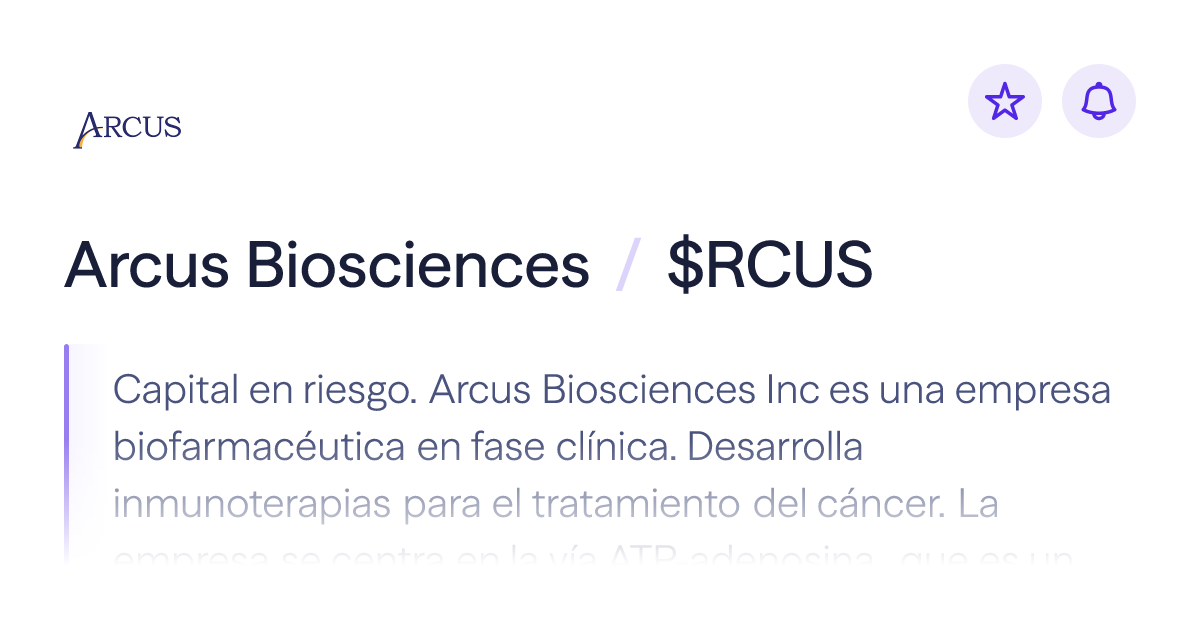 Compra acciones de Arcus Biosciences | Precio de $RCUS | Lightyear
