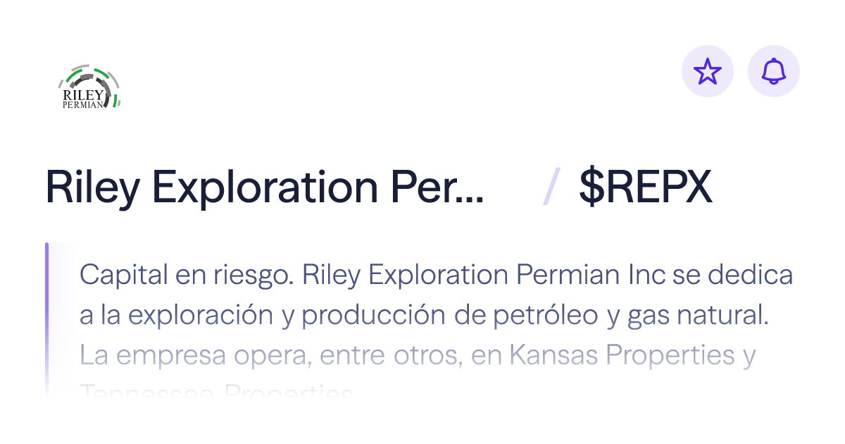 Compra acciones de Riley Exploration Permian | Precio de $REPX | Lightyear