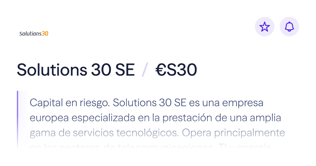 Compra acciones de Solutions 30 SE | Precio de €S30 | Lightyear