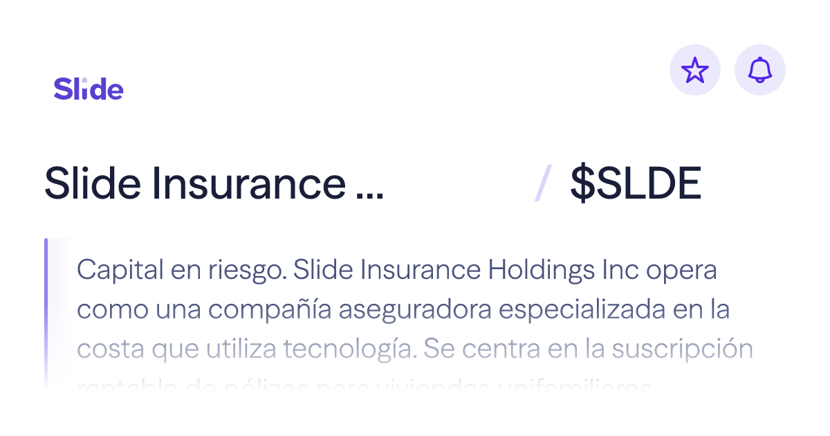 Compra acciones de Slide Insurance Holdings | Precio de $SLDE | Lightyear