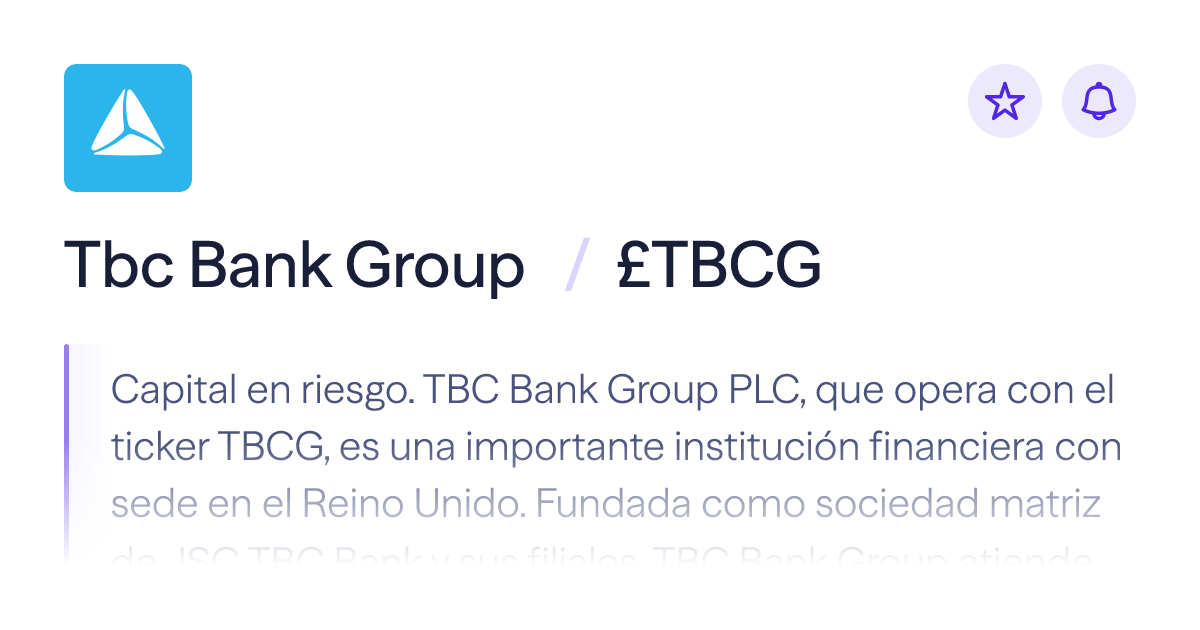 Compra acciones de Tbc Bank Group | Precio de £TBCG | Lightyear