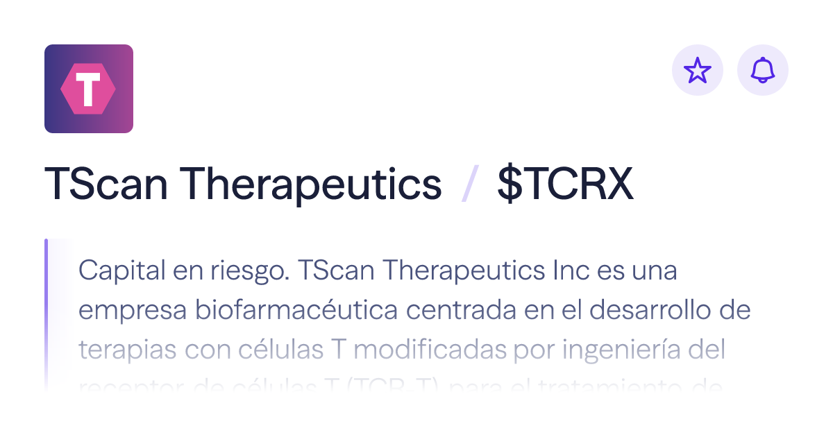 Compra acciones de TScan Therapeutics | Precio de $TCRX | Lightyear