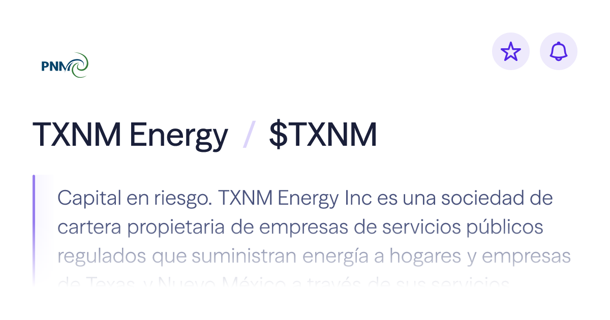 Compra acciones de TXNM Energy | Precio de $TXNM | Lightyear