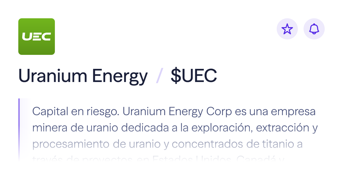 Compra acciones de Uranium Energy | Precio de $UEC | Lightyear