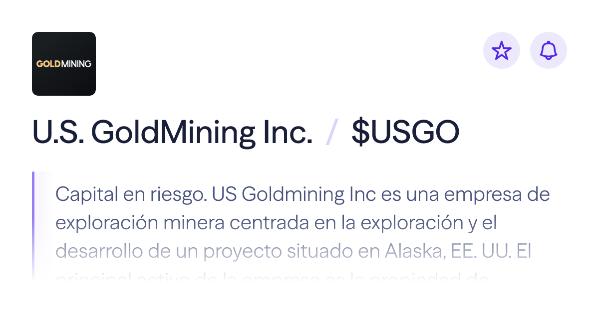 Compra acciones de U.S. GoldMining Inc. | Precio de $USGO | Lightyear