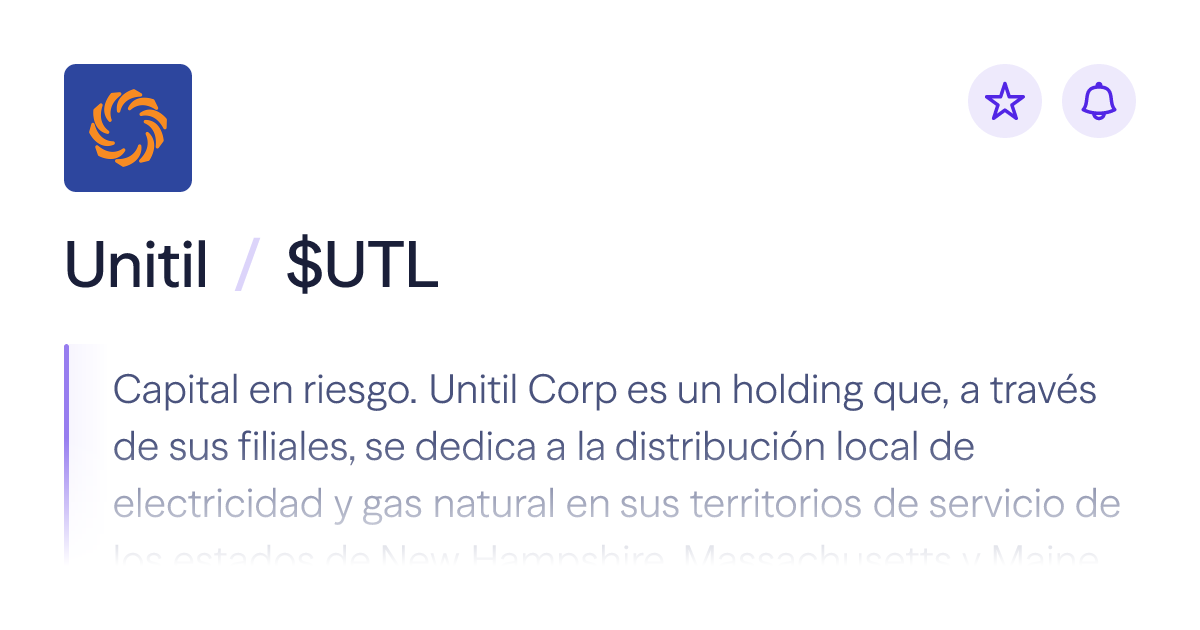 Compra acciones de Unitil | Precio de $UTL | Lightyear