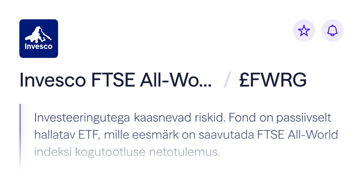 Osta Invesco FTSE All-World ETFe (£FWRG) | Lightyear