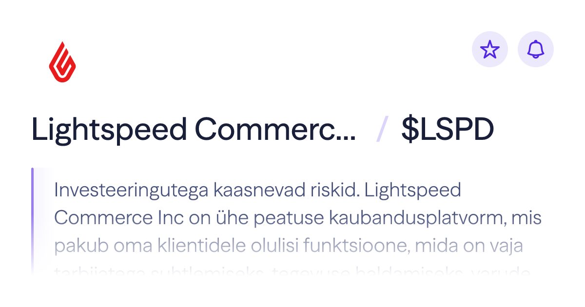Osta Lightspeed Commerce Inc. aktsiaid | $LSPD hinnaga | Lightyear
