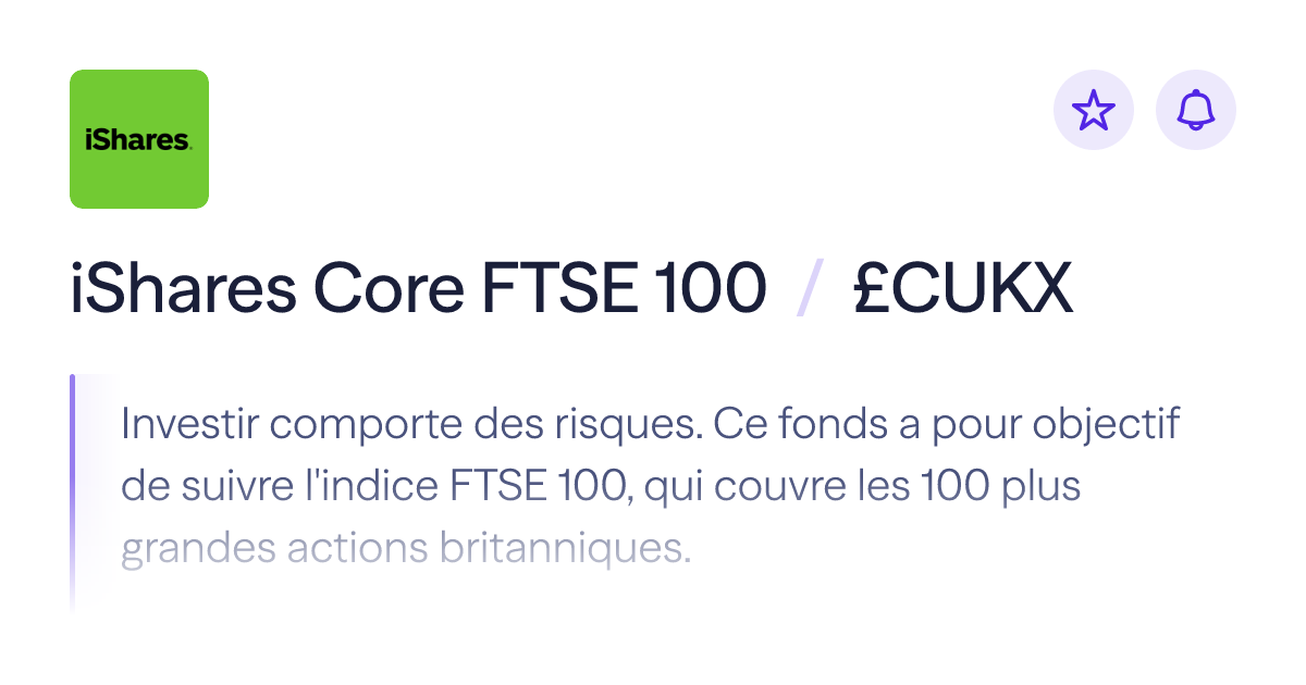 Acheter l'ETF iShares Core FTSE 100 (£CUKX) | Lightyear