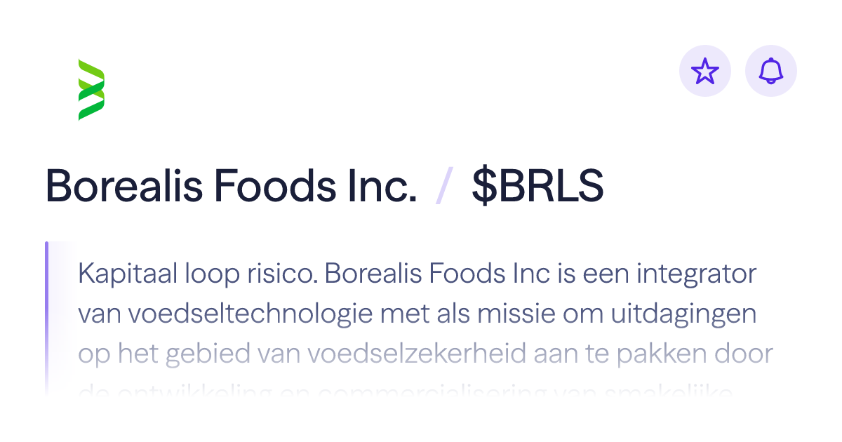 Het aandeel Borealis Foods Inc. kopen | koers: $BRLS | Lightyear