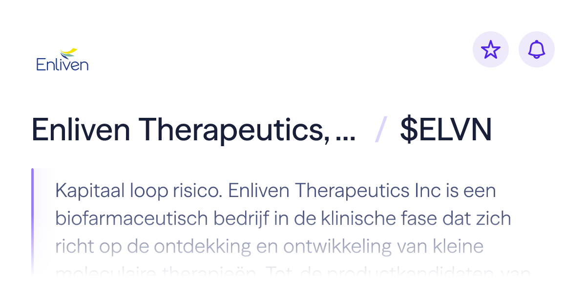 Het aandeel Enliven Therapeutics, Inc. kopen | koers: $ELVN | Lightyear