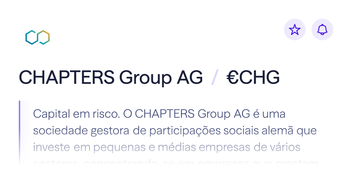 Compre ações CHAPTERS Group AG | Preço por ação €CHG | Lightyear