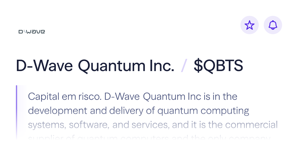 Compre ações D-Wave Quantum Inc. | Preço por ação $QBTS | Lightyear