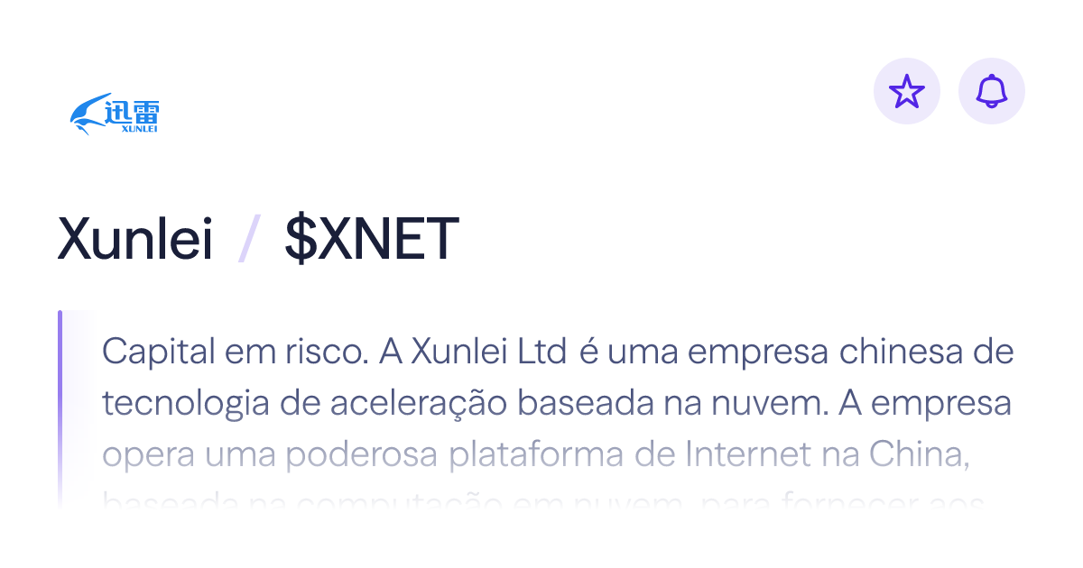 Compre ações Xunlei | Preço por ação $XNET | Lightyear